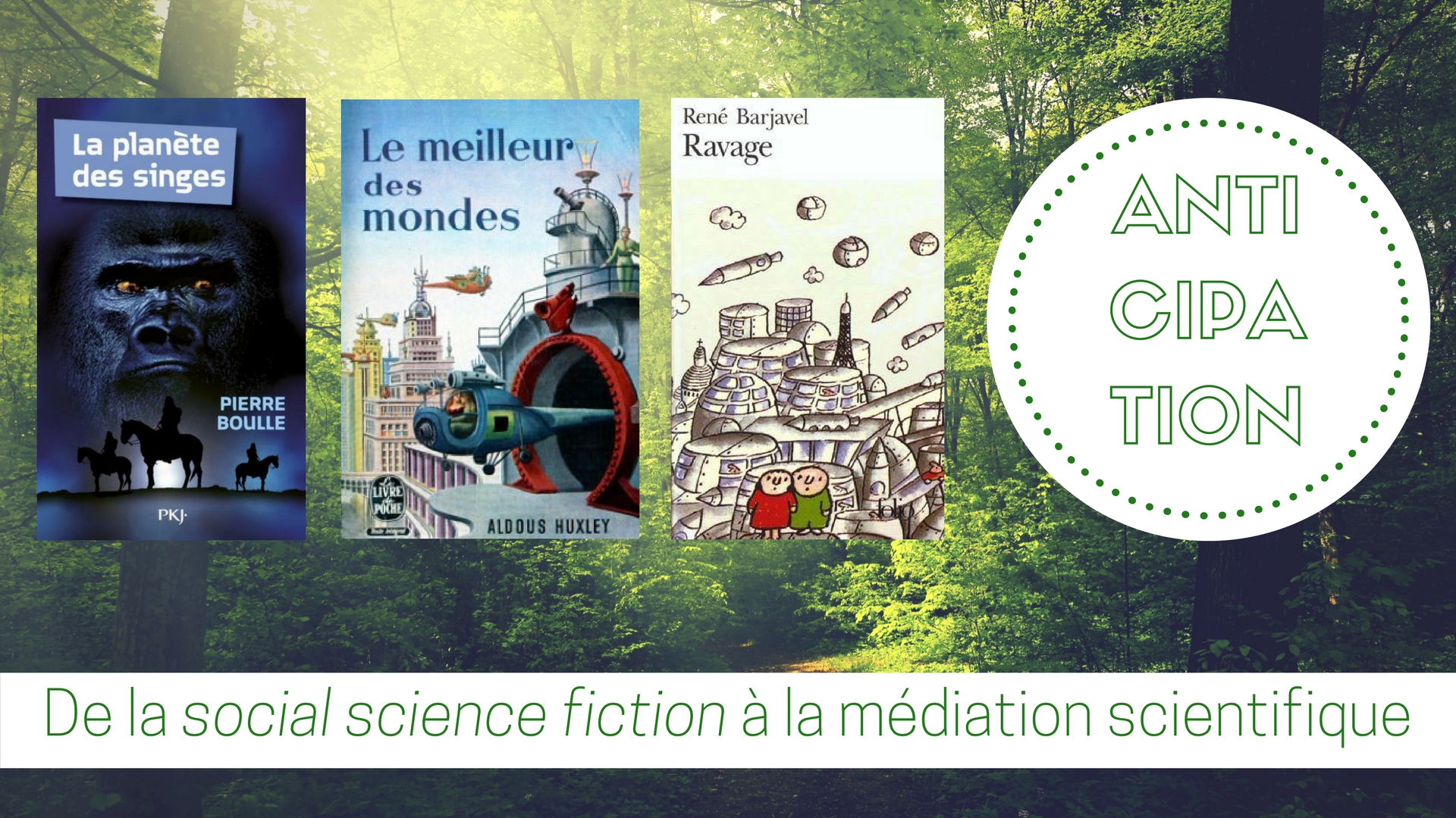 De la "social science-fiction" à la médiation scientifique | SEME TA ...